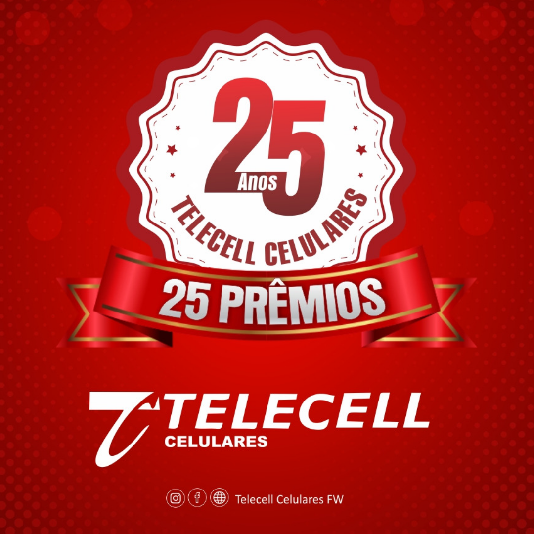 Relação de Prêmios Aniversário 25 Anos Loja Telecell - Telecell Celulares